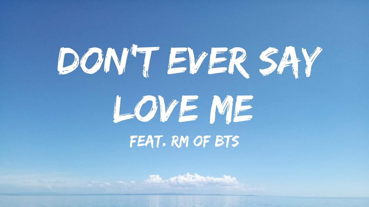 Don'T Ever Say Love Me (Feat. Rm Of Bts) Lyrics - Doja Cat, Travis ...