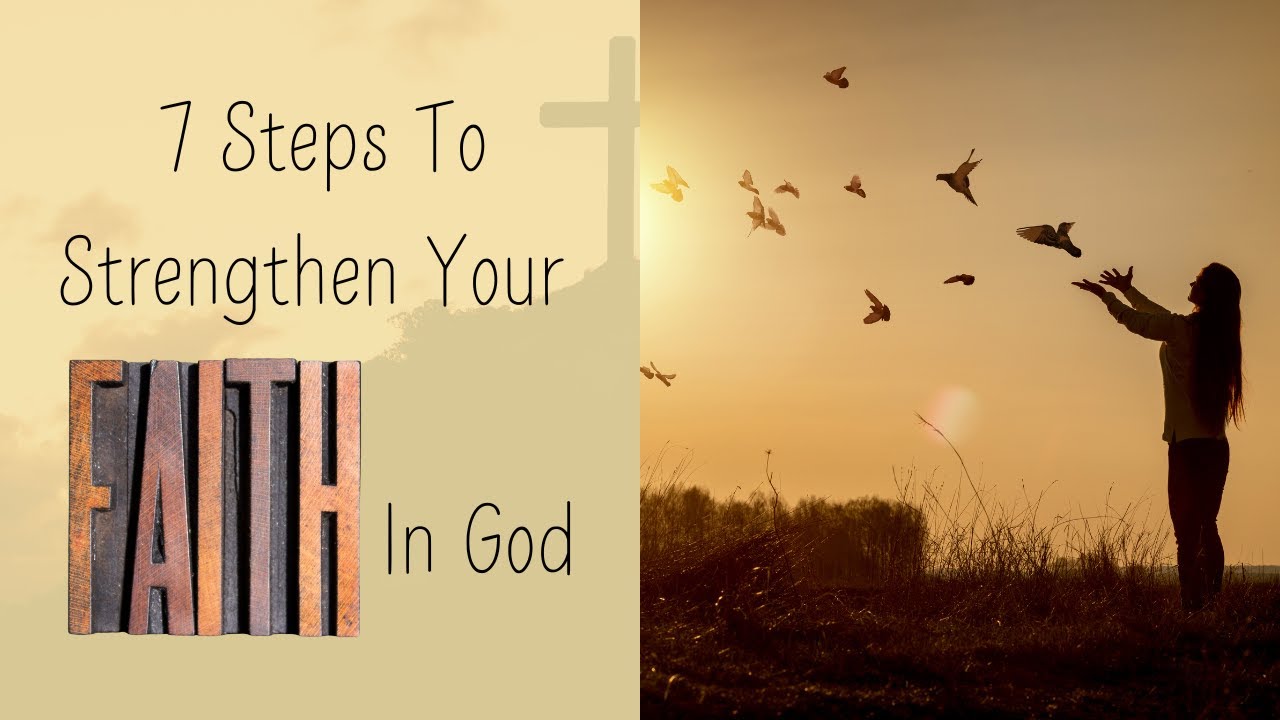 7 steps to strengthen your faith in God | Gaining Wisdom - YouTube