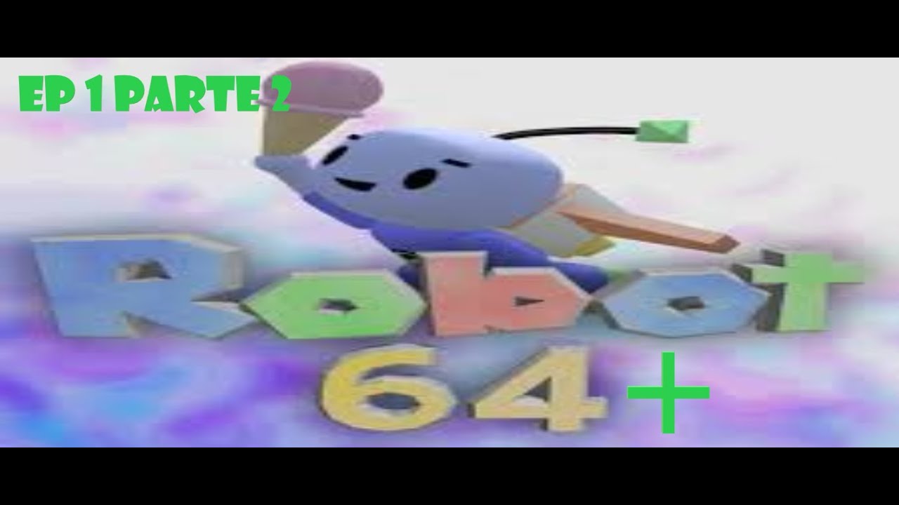 Robot 64 plus ep 1 parte 2 - YouTube