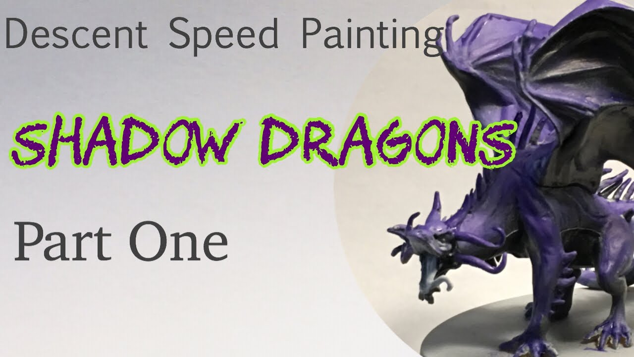 Descent Speed Painting Shadow Dragons Part One (Ep 33) - YouTube