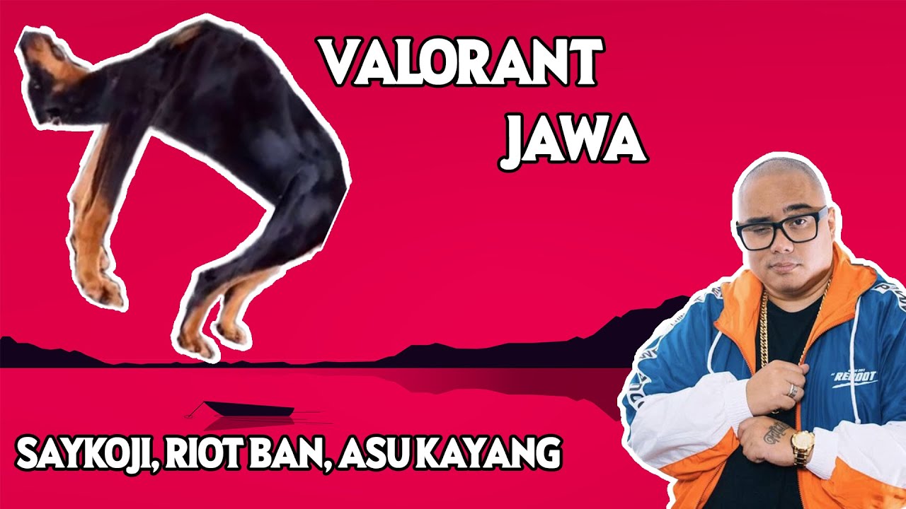 Valorant Indonesia - Saykoji, Asu Kayang, Riot Ban - YouTube