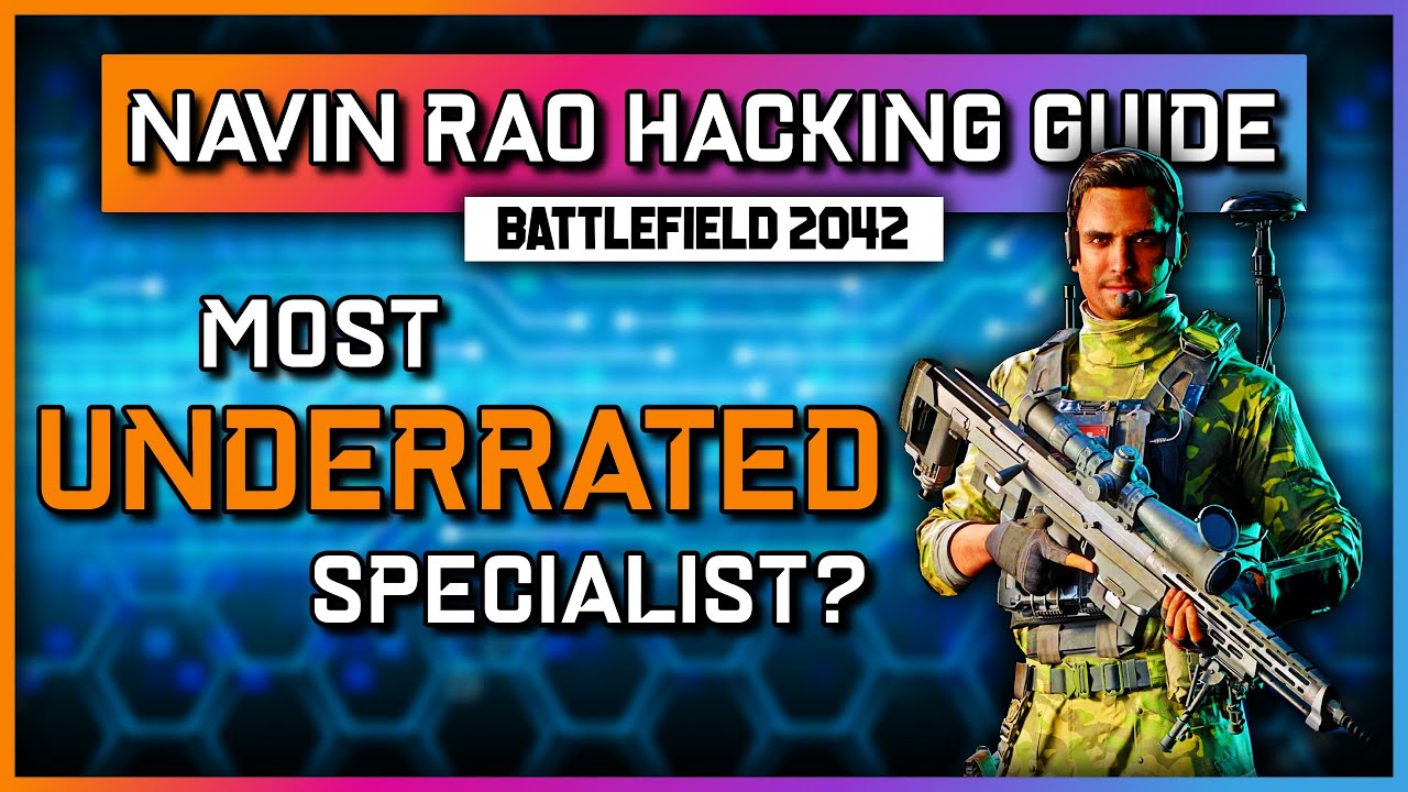 Navin Rao HACKING GUIDE | UNDERRATED Specialist? | Battlefield 2042 ...