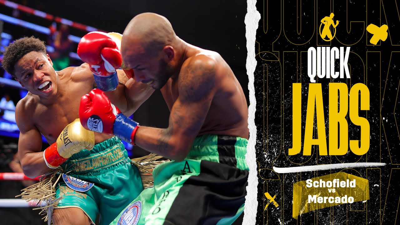 Quick Jabs | Floyd Schofield vs Alberto Mercado! 'Kid' Trying ...