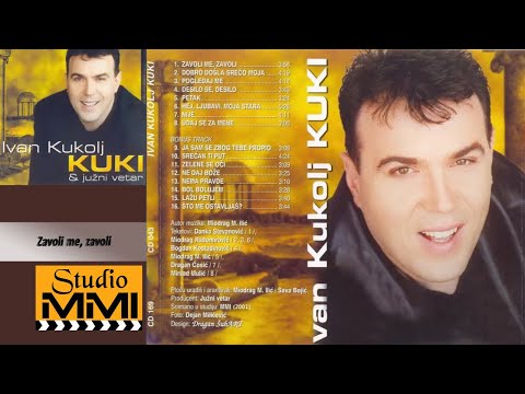 Ivan Kukolj Kuki i Juzni Vetar -  Zavoli me,  zavoli (Audio 2001)