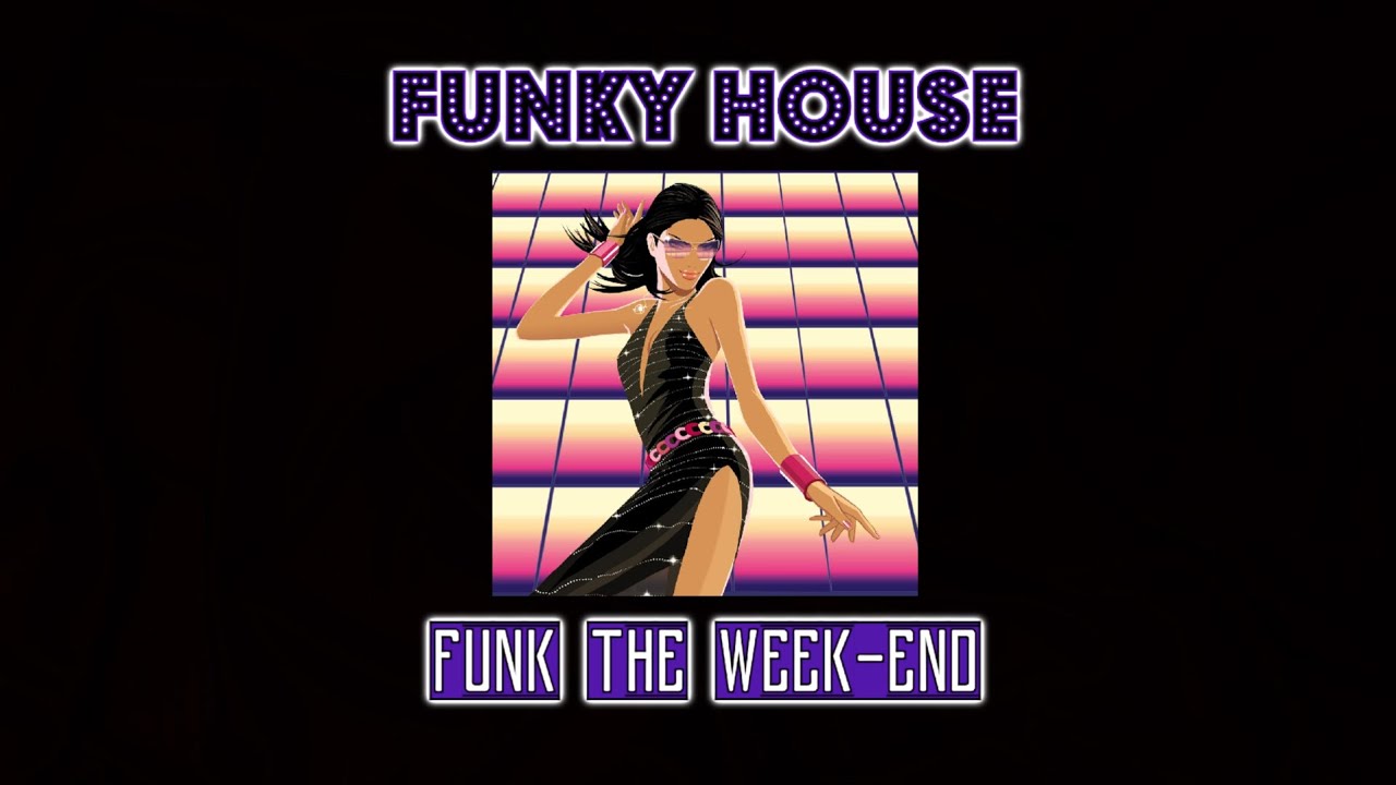 Funky House Mix ⭐ Funk The Week End 🕺💃 ⭐dj Rip⭐ Youtube