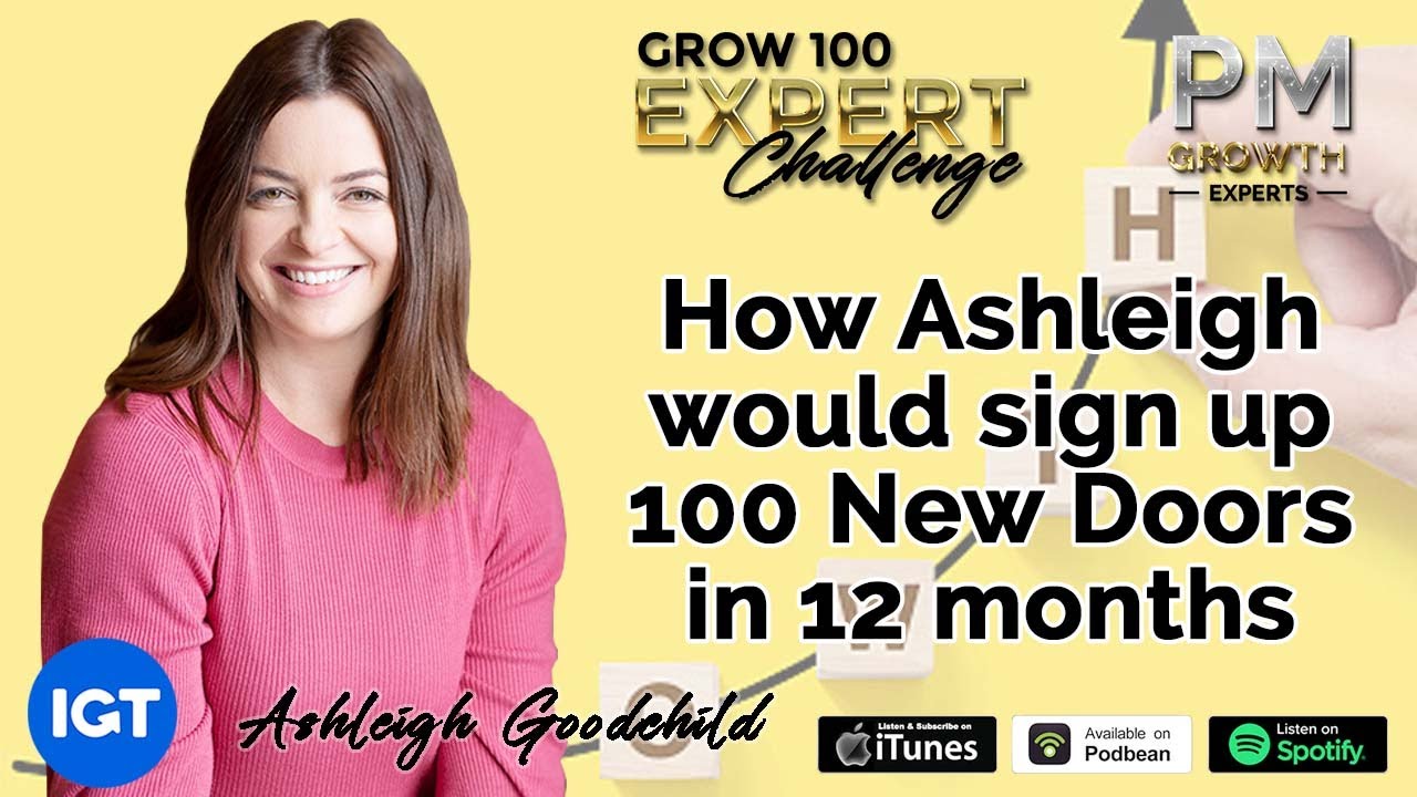 How Ashleigh would sign up 100 New Doors in 12 months (with Ashleigh ...