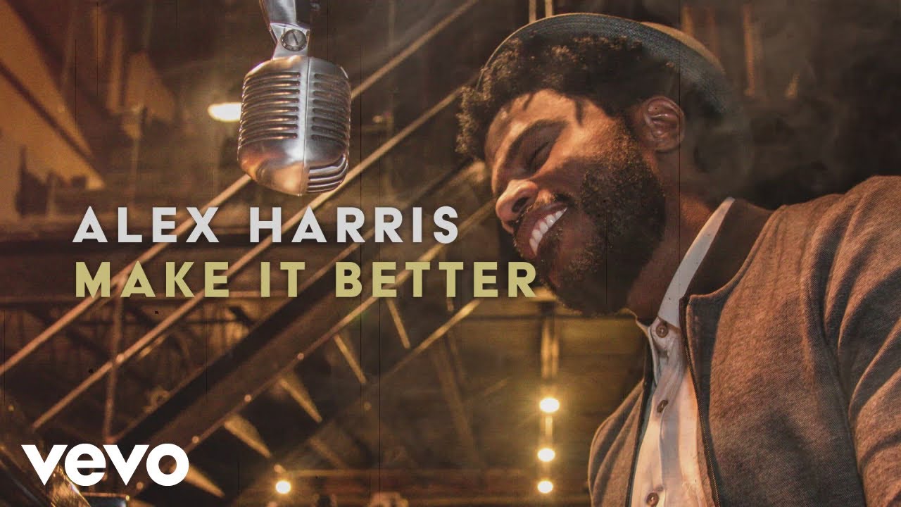 Alex Harris - Make It Better - YouTube