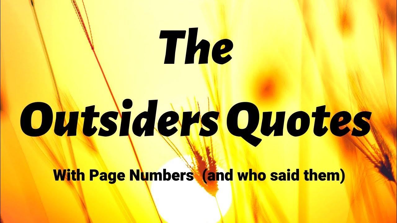 25 Best The Outsiders Quotes With Page Numbers and Who Said Them 25-best-the-outsiders-quotes-with-page-numbers-and-who-said-them