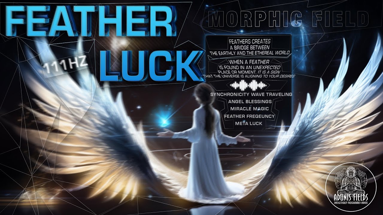 Feather Luck - Divine Angelic Energy [ Morphic Field ] - YouTube