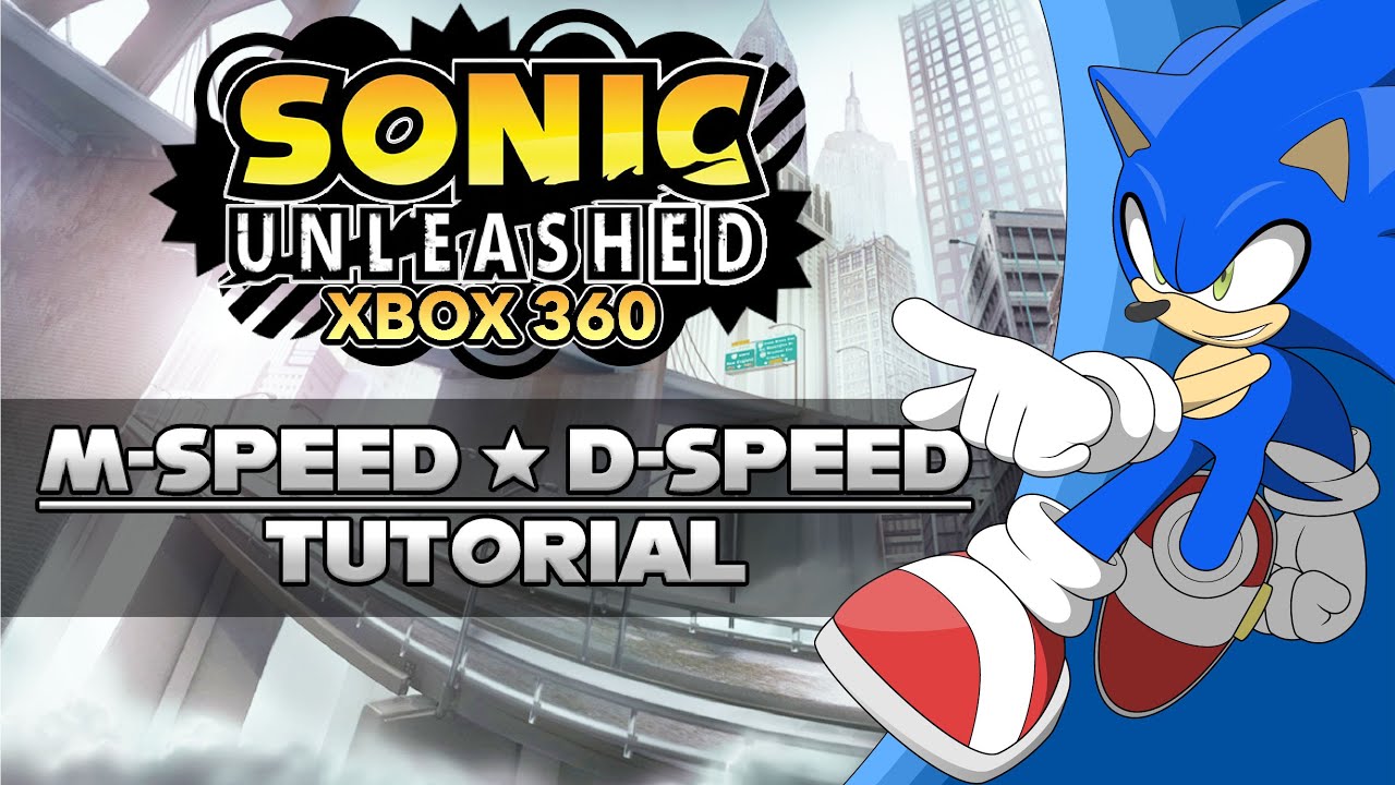 Sonic Unleashed M-speed & D-speed Tutorial - YouTube