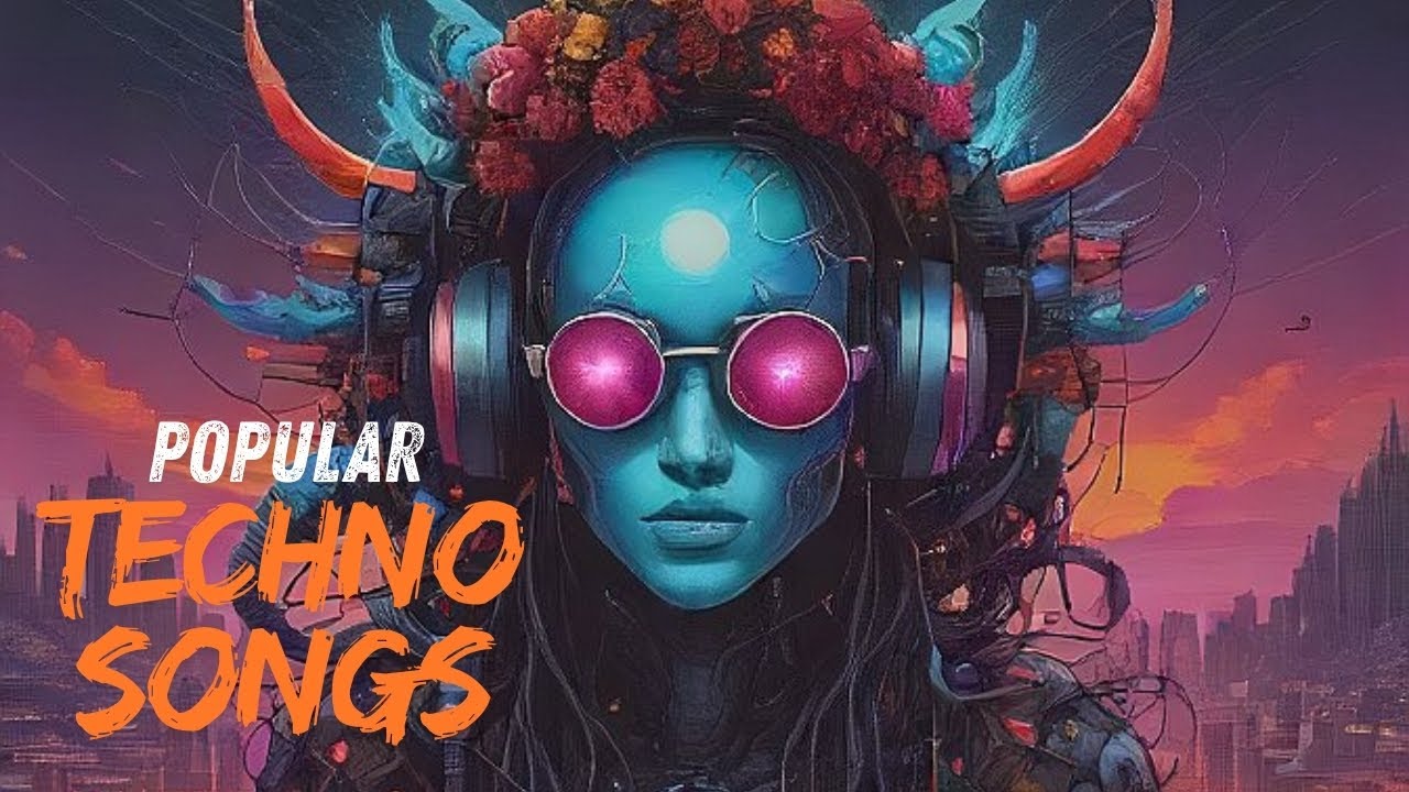 Popular Techno Songs, Electronic Dance Music, Best Car Music, Dj Techno ...