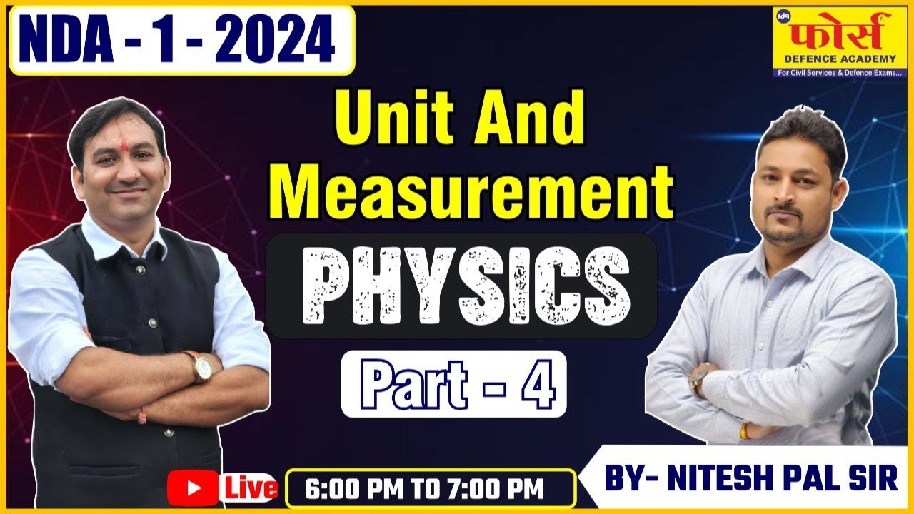 Unit and measurement | Part -4| Physics Class For NDA 1- 2024 Exam | nda physics class | NDA ...