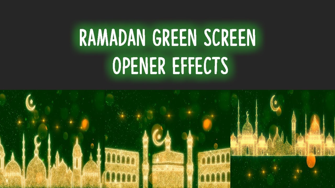 Ramadan Green Screen opener effects | Green Screen Motion | OMER J ...