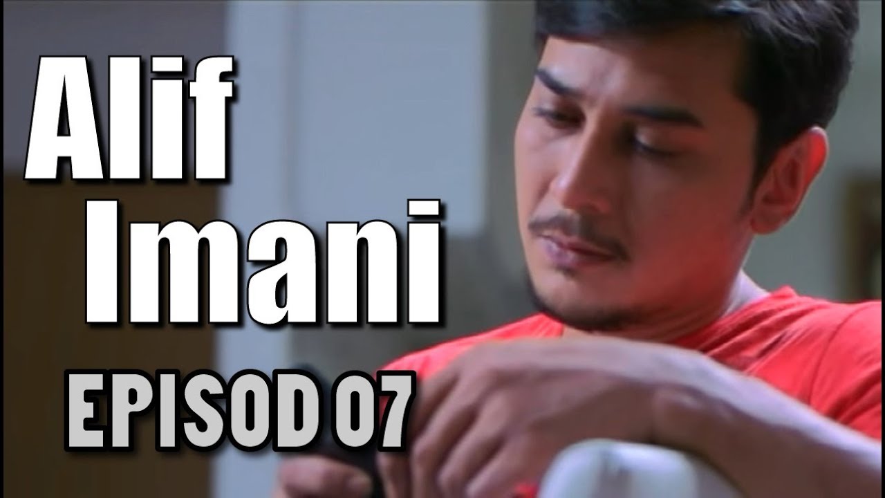 Alif Imani | Episod 7 - YouTube