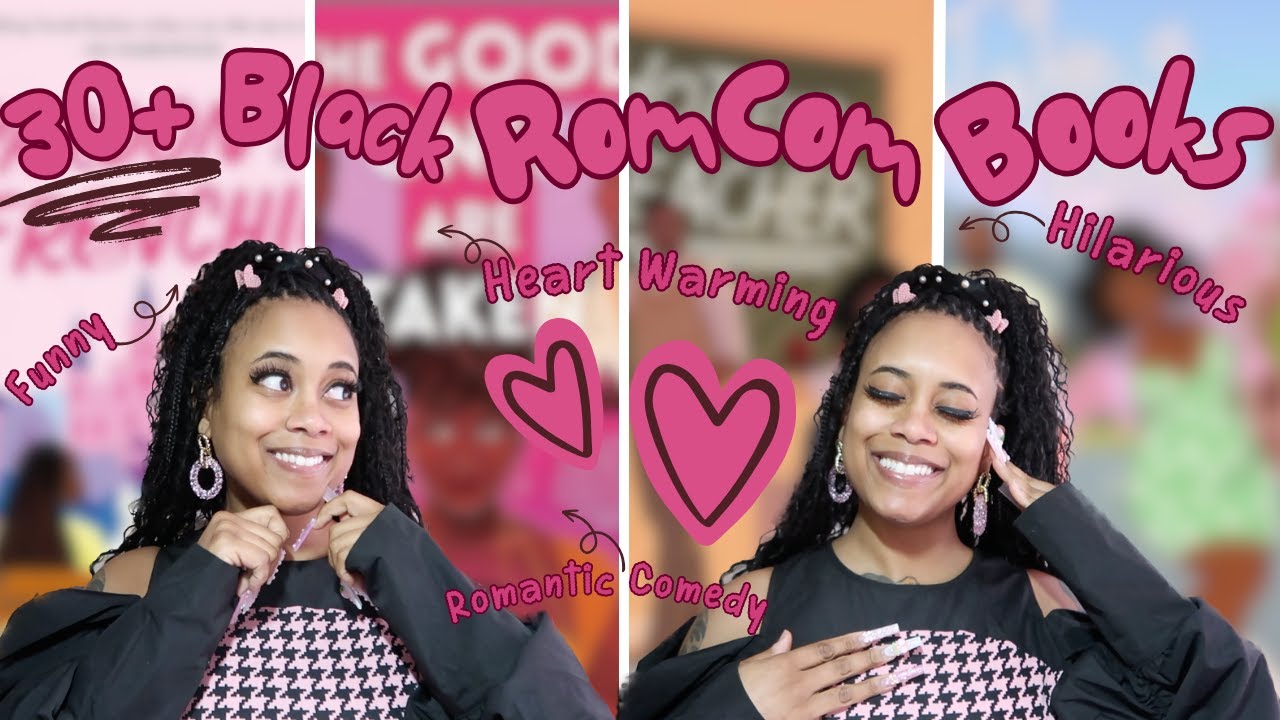OVER 30+ Black Rom-Com Book Recommendations || +10 w/black love ...