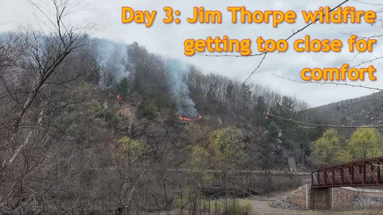 Day 3: wild fire closing in on Jim Thorpe | April 21, 2025 - YouTube