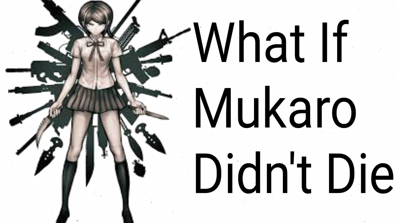 What If Mukaro didn't die? Danganronpa what if - YouTube