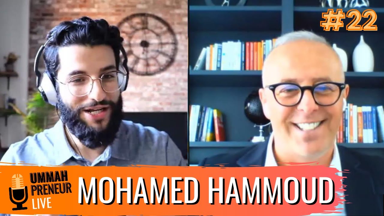 How To Lead As A Muslim Entrepreneur w/ Mohamed Hammoud | Ummahpreneur Live #22 - YouTube