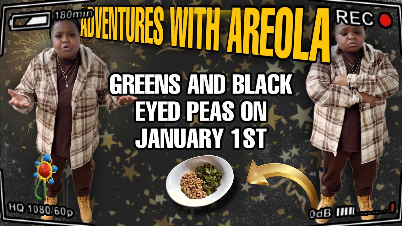 Adventures With Areola: Greens And Black Eyed Peas On January 1ST - YouTube