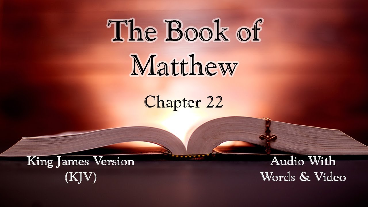 The Book of Matthew Chapter 22 - Holy Bible (KJV) - Audio with Words ...