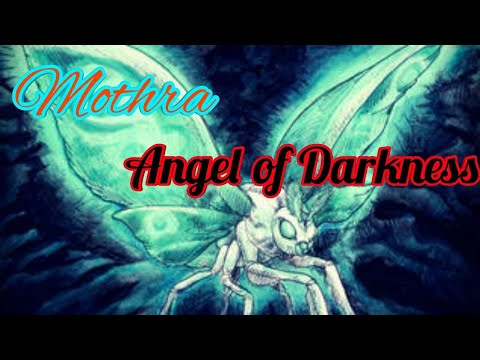 Mothra~ Angel of Darkness - YouTube