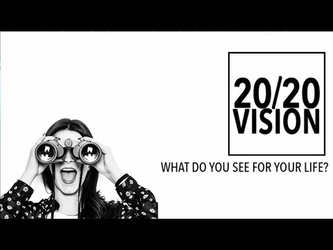 2020 Vision: How to get Vision for the New Year and Decade - YouTube