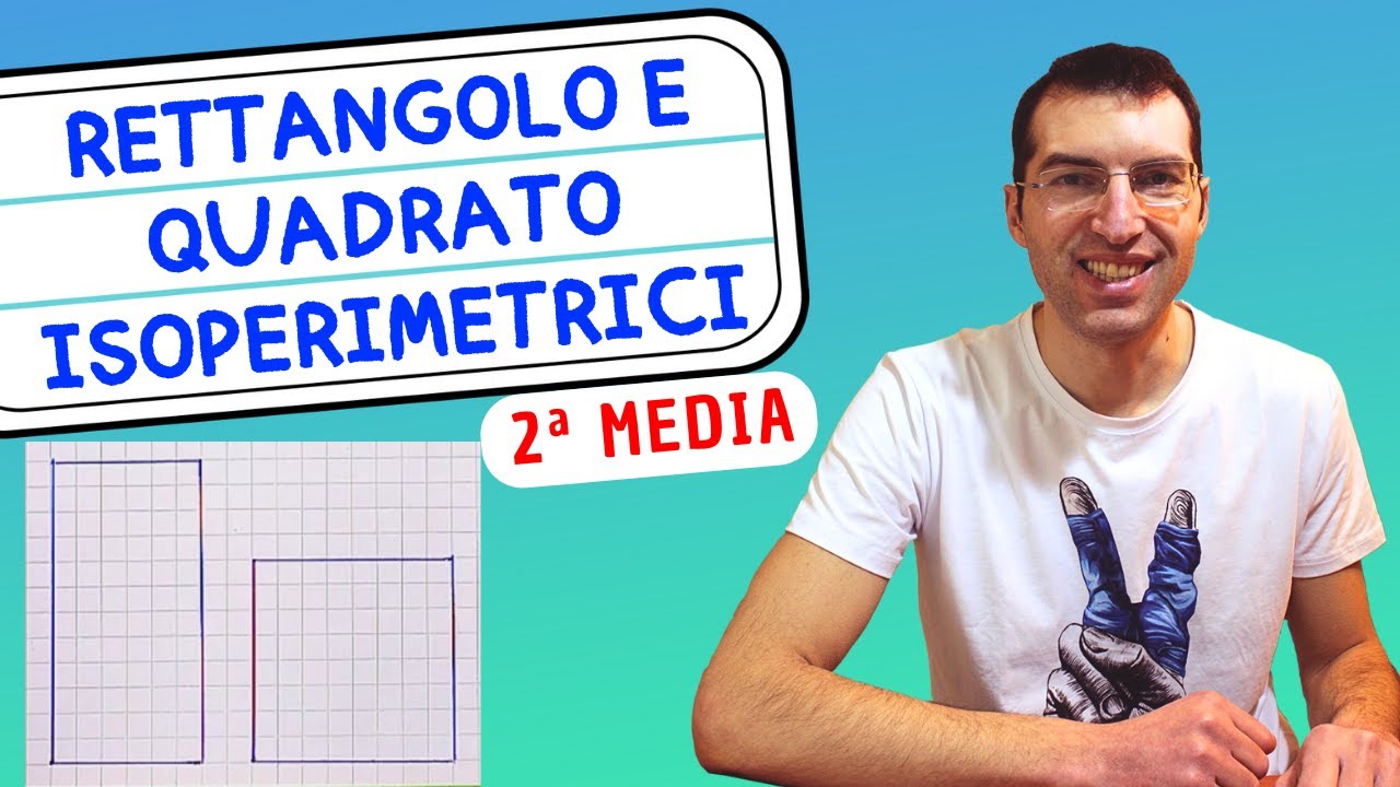 Problema con Rettangolo e Quadrato Isoperimetrici - 2ª Media [Tutorial per genitori] - YouTube