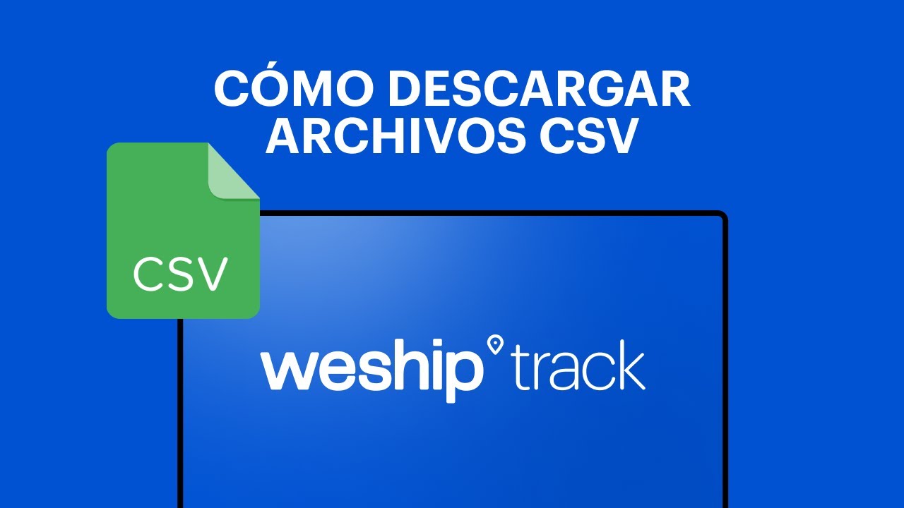 Guía paso a paso: Descarga de Archivos CSV en WeShip Track | Optimiza tu Seguimiento de Envíos ...