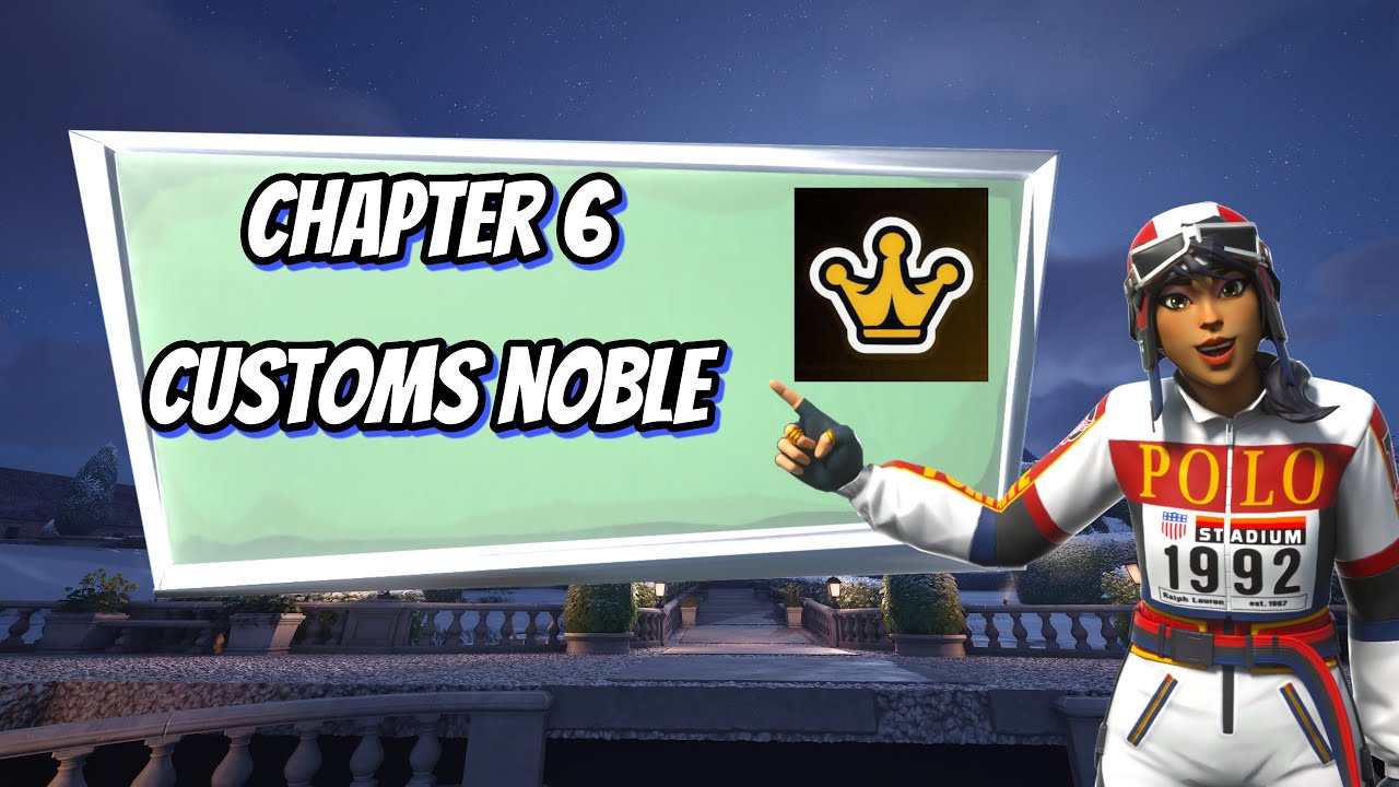 TUTORIAL COMO JUGAR CUSTOMS NOBLE CHAPTER 6🔥 - YouTube
