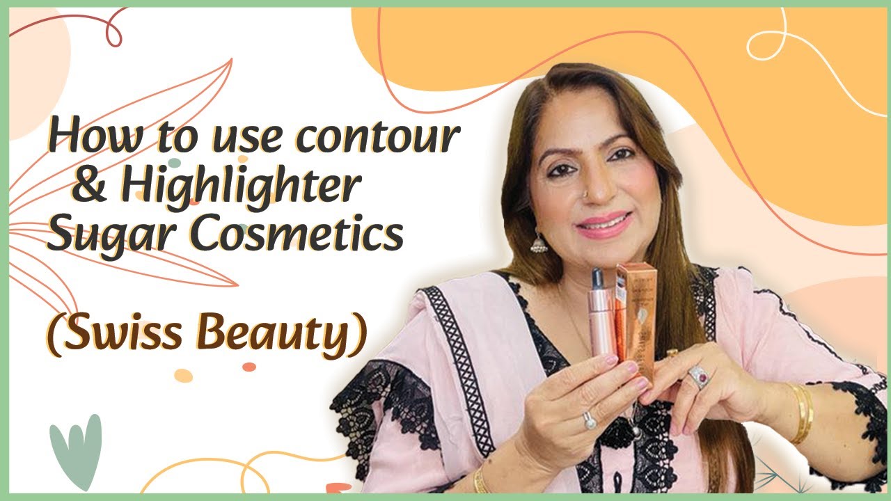 How to use Contour and Highlighter | Sugar Cosmetics | Swiss Beauty ...