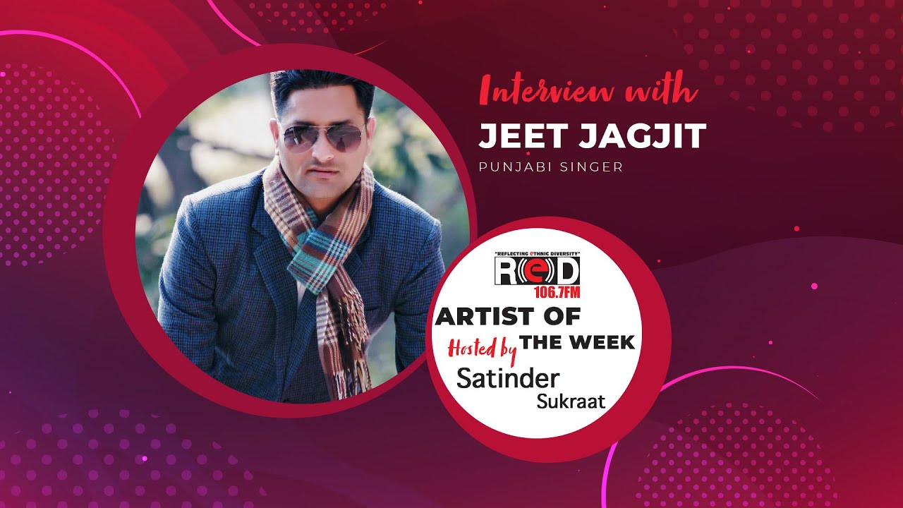 Singer Jeet Jagjit in Special Conversation with Satinder Sukraat in ...