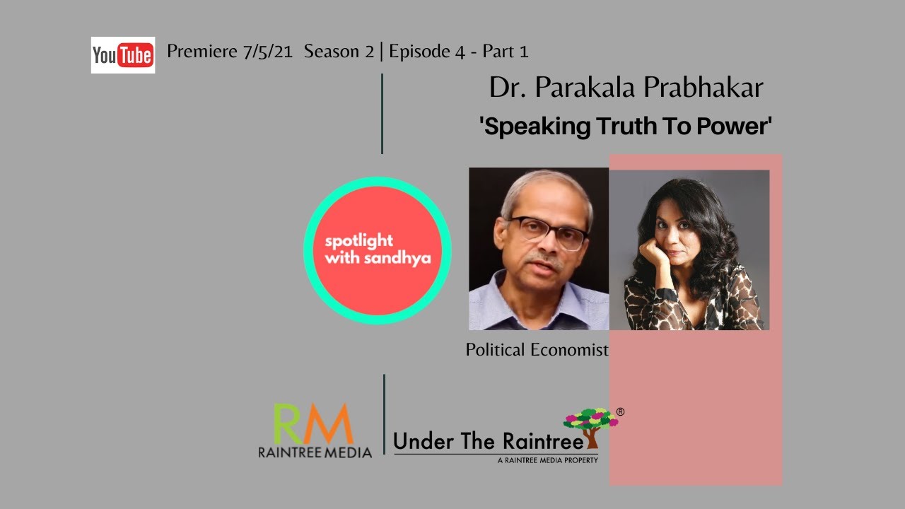 'Speaking Truth To Power' Dr Parakala Prabhakar | Spotlight with ...