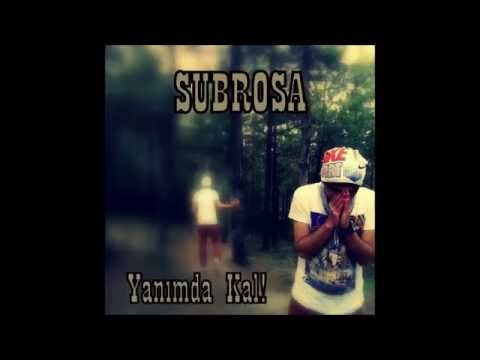 Subrosa - Ben Kimim [Yanımda Kal!]