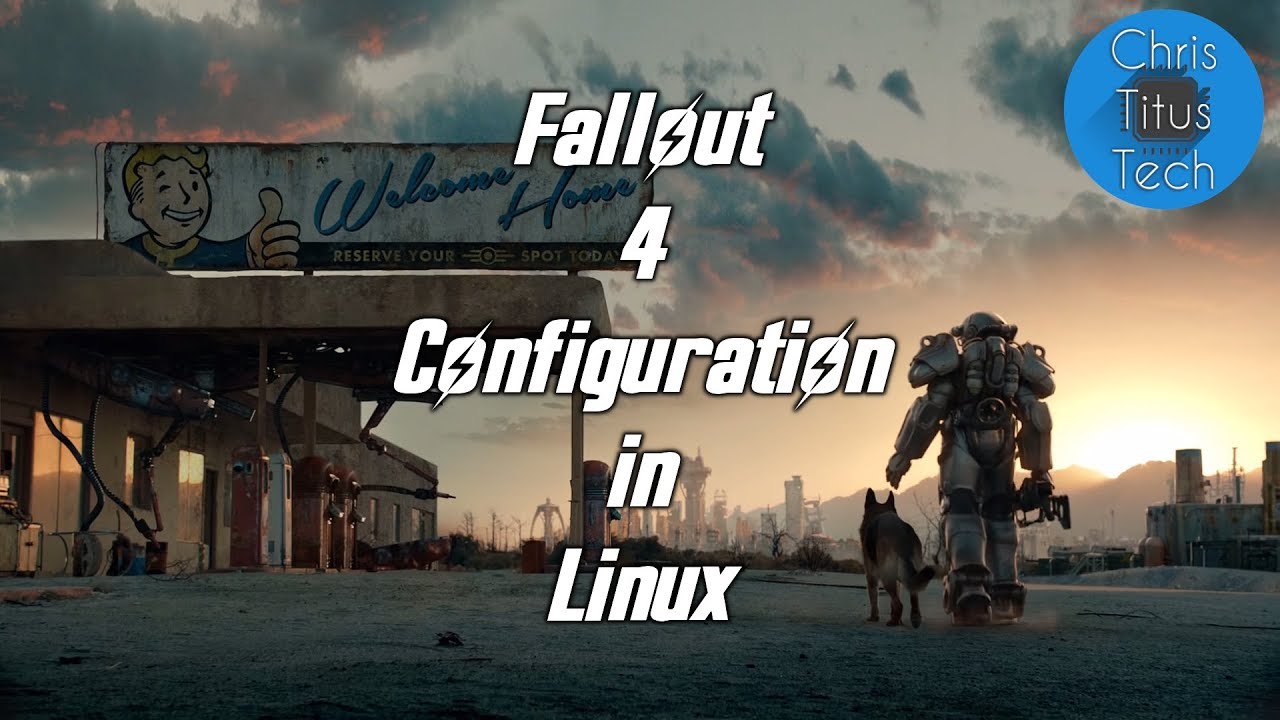Fallout 4 on Linux | Configuration and Gameplay - YouTube