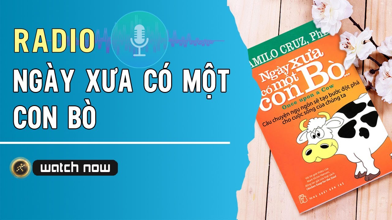 [RADIO - L&D MWG] Câu chuyện: "Ngày xưa có 1 con bò" - YouTube