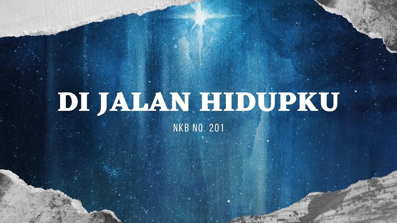 NKB 201 - Di Jalan Hidupku - YouTube