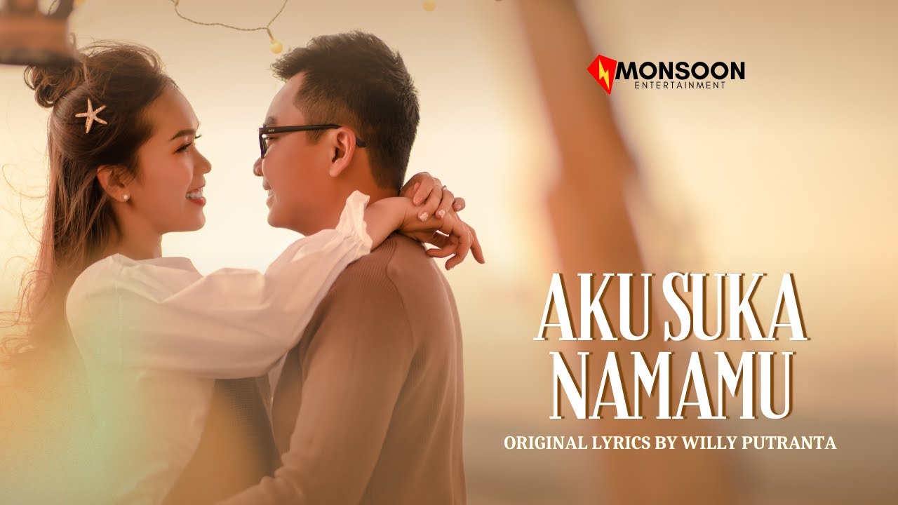 AKU SUKA NAMAMU - 2nd Version - Original Lyrics by Willy Putranta - YouTube