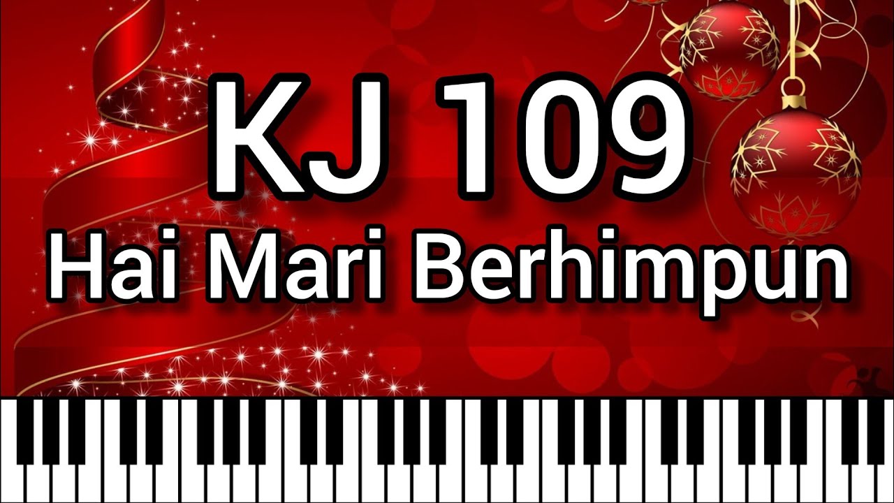 KJ 109 - Hai Mari Berhimpun (Not Angka, Chord, Lirik) Cover Keyboard ...