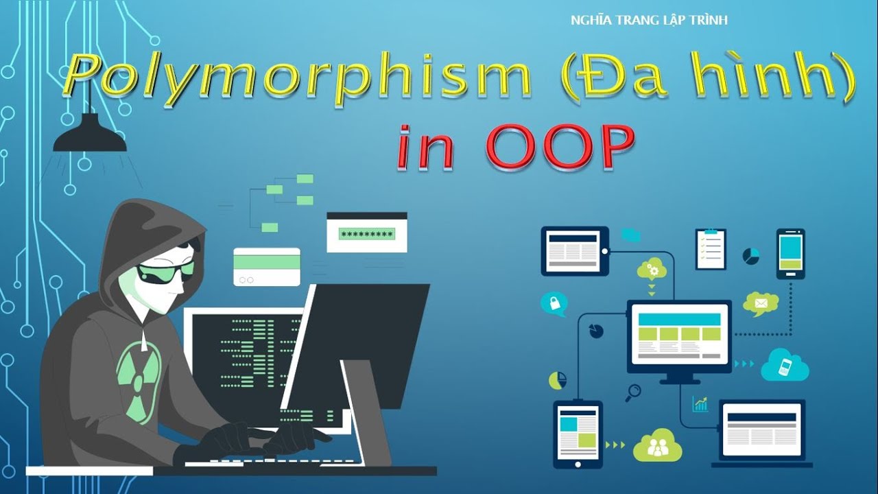 CC04_OOP03_Tính đa hình (Polymorphism) trong lập trình hướng đối tượng || Nghĩa Trang Lập Trình ...