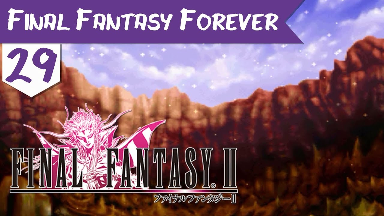 Final Fantasy Forever | 29 | "Pandaemonium" - YouTube