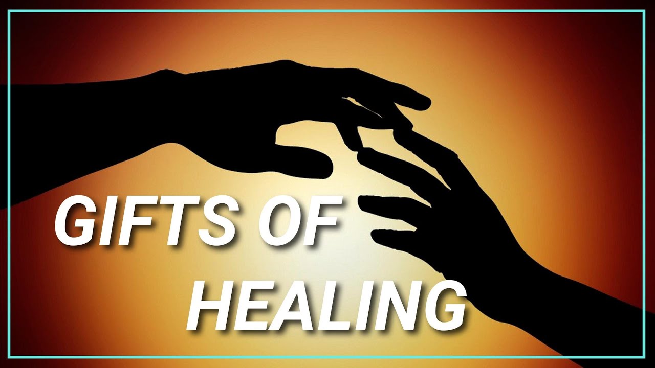 Gifts Of Healing - YouTube