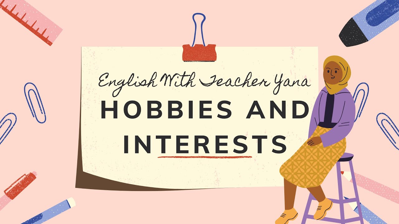 ENGLISH YEAR 5: HOBBIES AND INTERESTS (Starter Unit) - YouTube