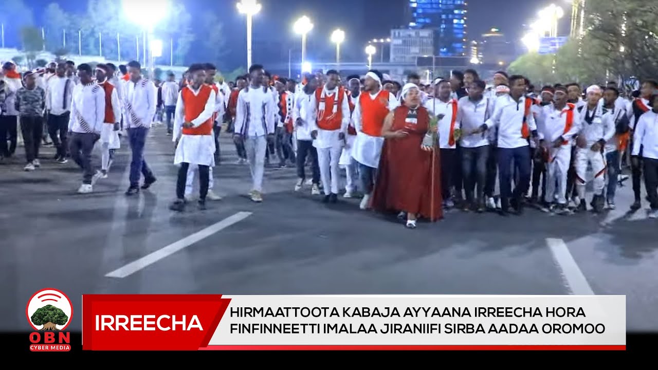 Hirmaattoota Kabaja Ayyaana Irreecha Hora Finfinneetti imalaa jiraniifi ...