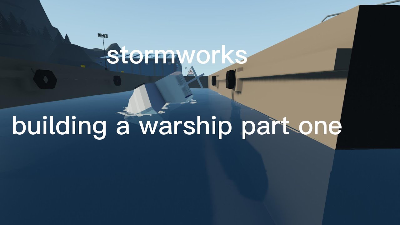 stormworks building a warship part one - YouTube