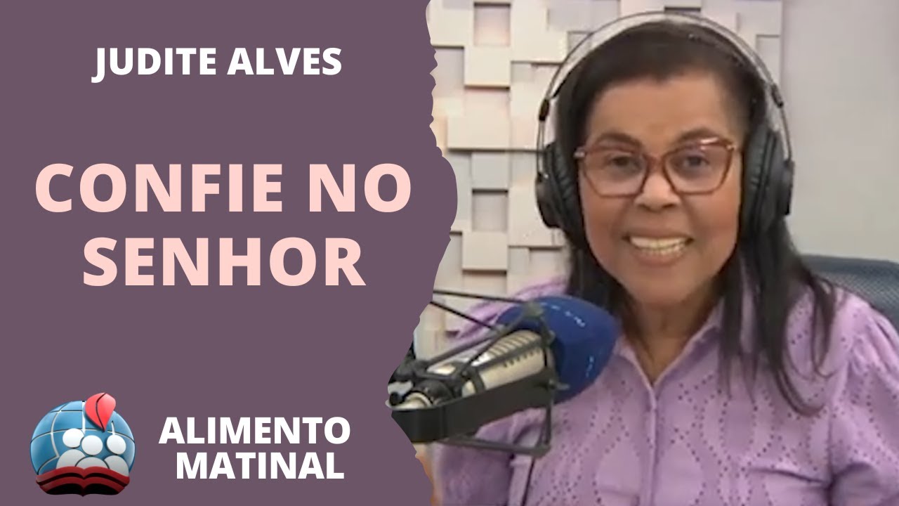 JUDITE ALVES [HD] CONFIE NO SENHOR - ALIMENTO MATINAL 13/OUTUBRO - YouTube