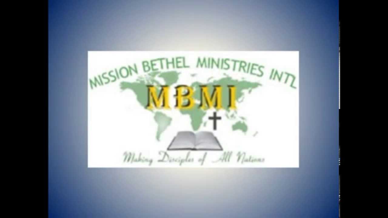 Mission Bethel Ministries International/MBM International - YouTube