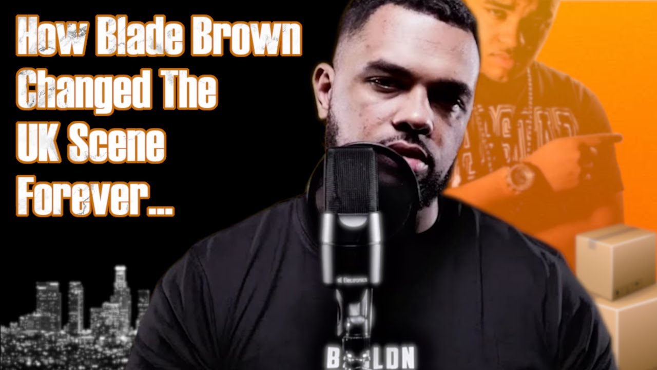 How Blade Brown Changed the UK Rap Scene...Forever - YouTube