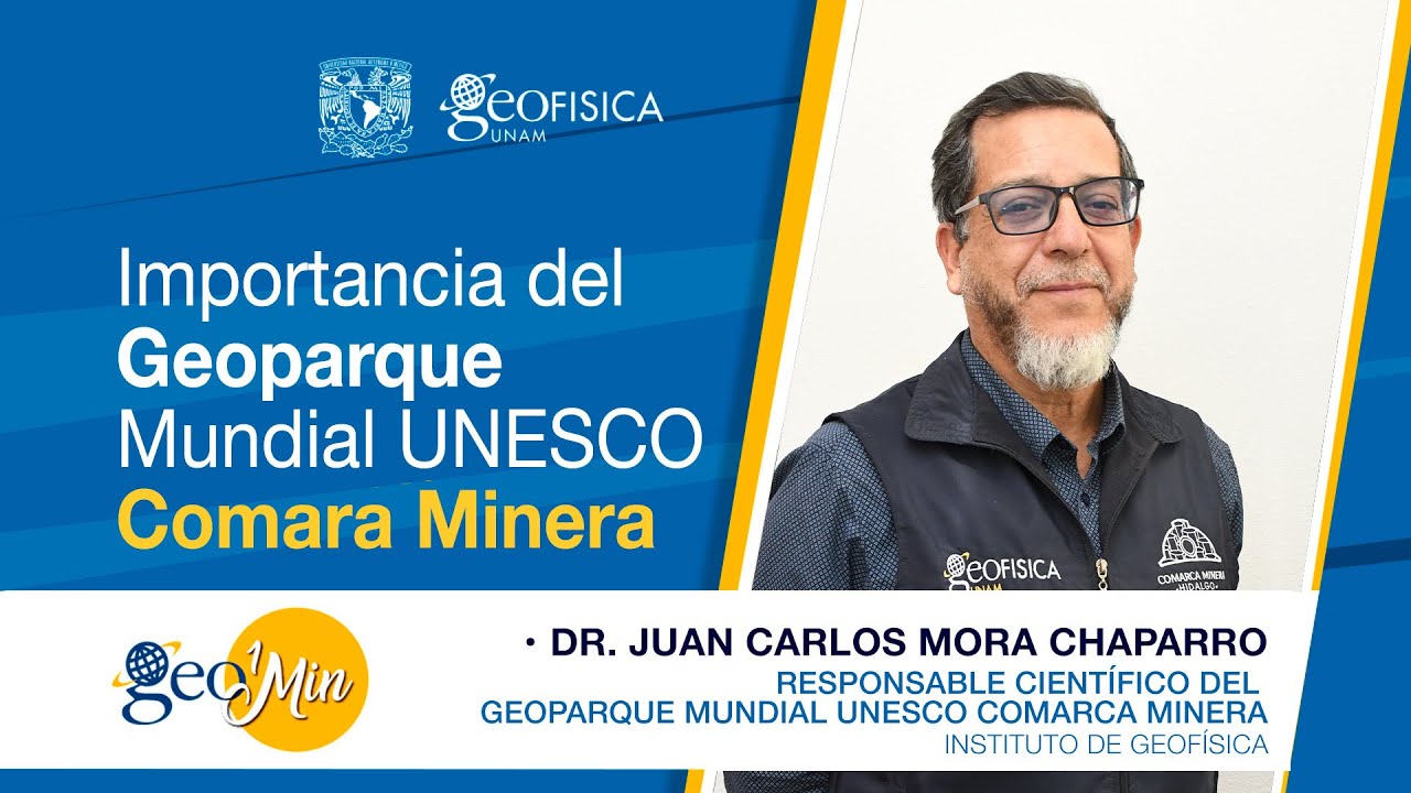 Imprtancia el Geoparque Comarca Minera UNESCO: Dr. Juan Carlos Mora ...