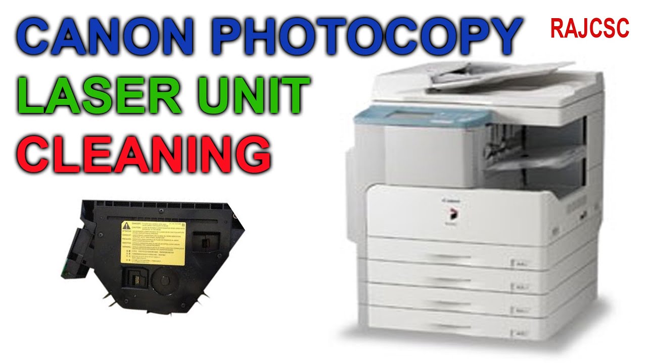 LASER UNIT CLEANING CANON PHOTOCOPY IR2016 IR2018 IR2020 - YouTube