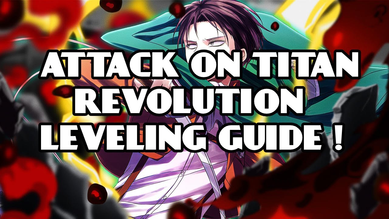 [CODE] ATTACK ON TITAN REVOLUTION | LEVELING GUIDE! - YouTube